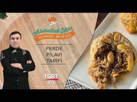 Perde Pilavı Tarifi, Nasıl Yapılır? - Şef Abdullah Usta Anadolu Mutfağı