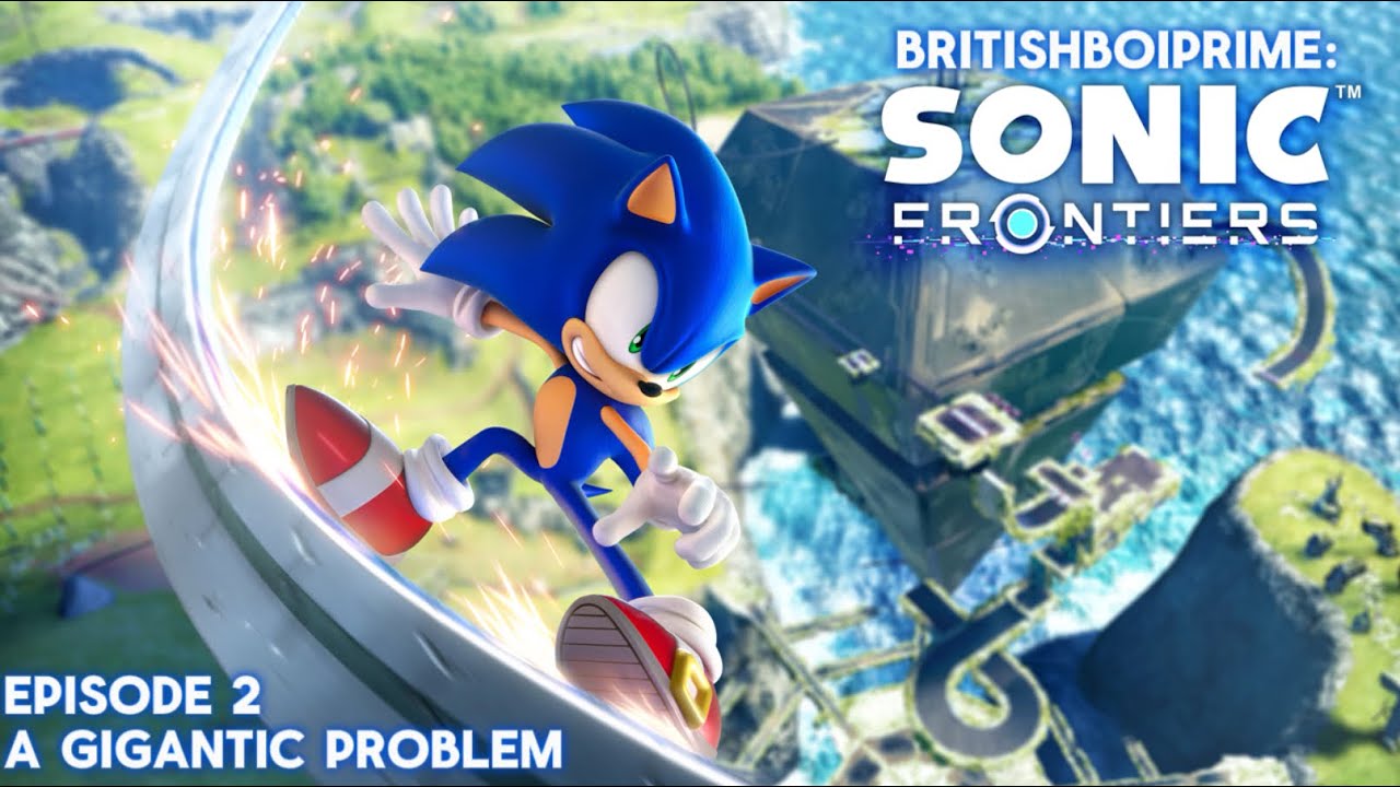 Sonic Frontiers: Episode 2: A GIGANTIC Problem - YouTube