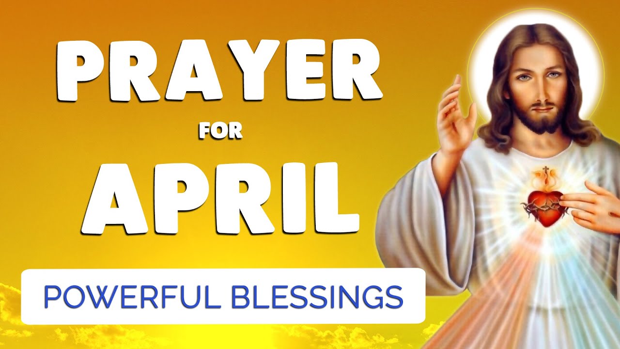 🙏 PRAYER for APRIL 2023 🙏 Powerful blessing for this MONTH - YouTube