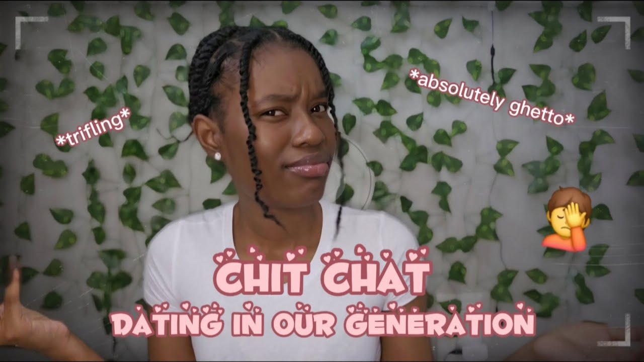 CHIT CHAT | Dating in Our Generation (hook up culture, Jamaican men don ...