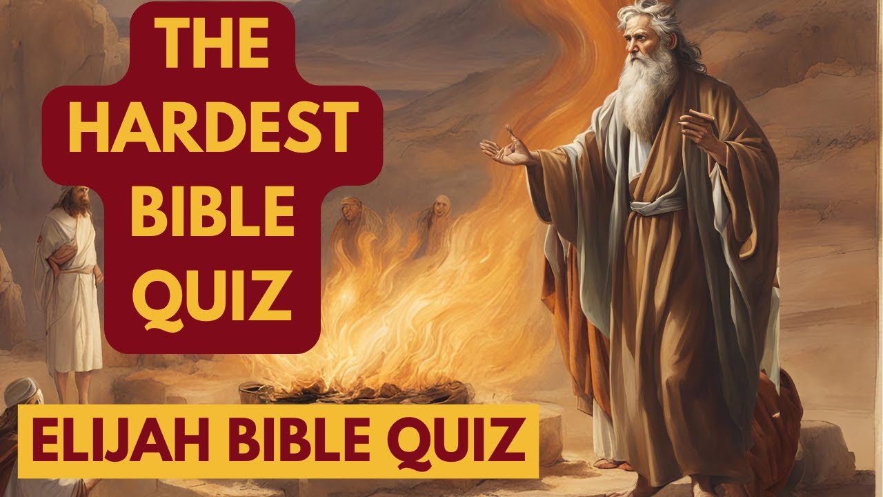 THE HARDEST BIBLE QUIZ 15 ELIJAH BIBLE QUIZ QUESTIONS AND ANSWERS the-hardest-bible-quiz-15-elijah-bible-quiz-questions-and-answers