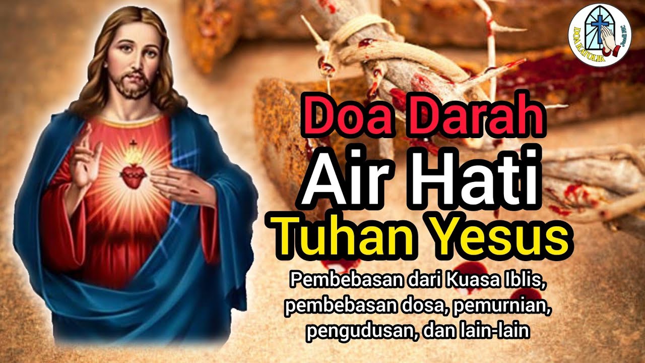 Doa Darah dan Air Hati Yesus‼ Pembebasan dari Kuasa Iblis, Pembebasan ...