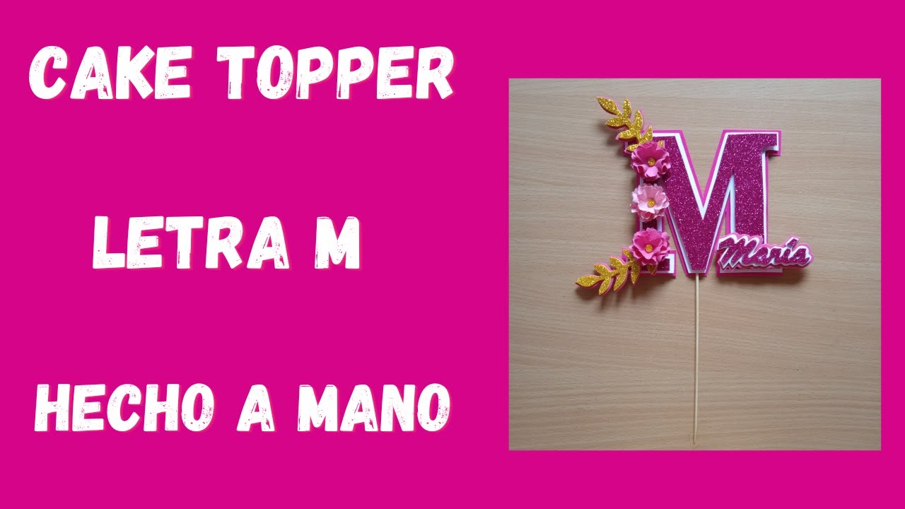 DIY COMO HACER UN CAKE TOPPER LETRA M A MANO - YouTube