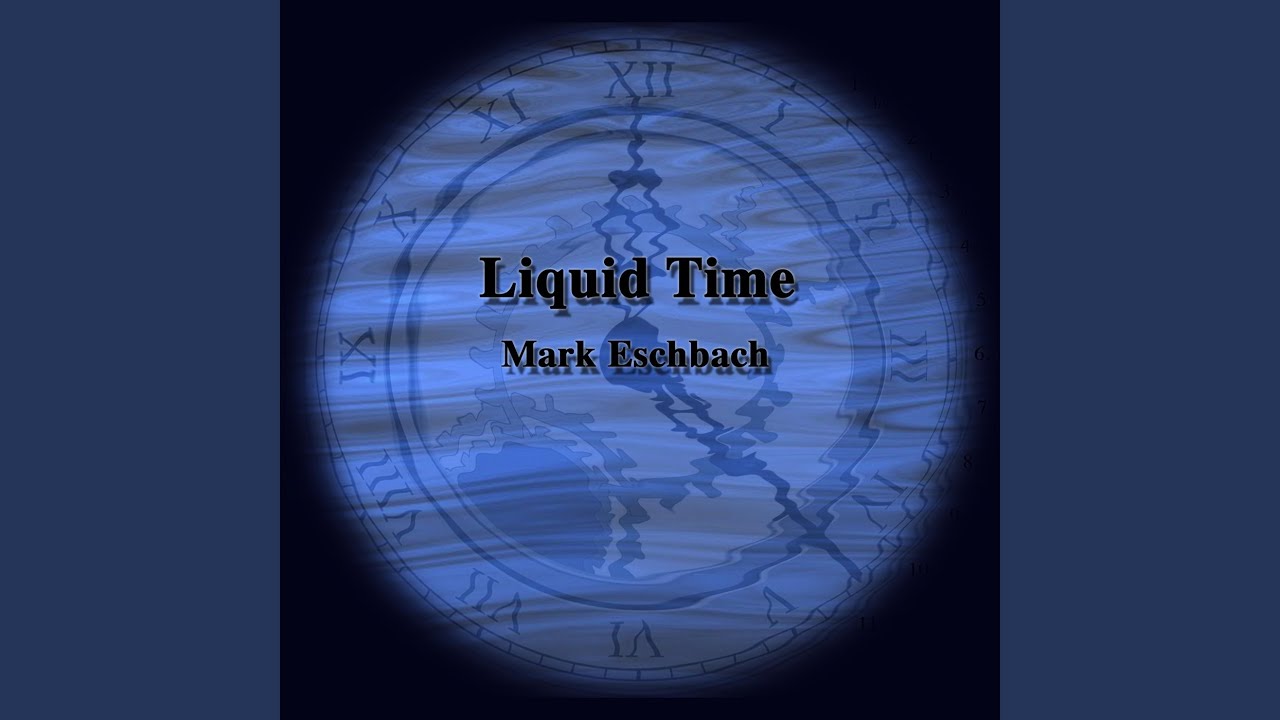 Liquid Time - YouTube