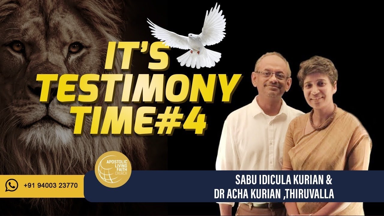 It's Testimony Time # 4 | Sabu Idicula Kurian & Dr Acha Kurian | ALFC ...