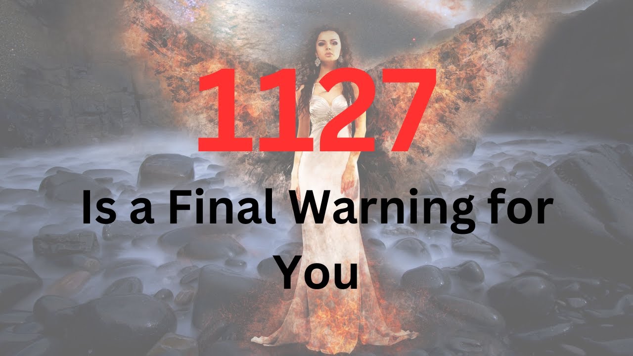 Angel Number 1127 Meaning: The Ultimate Guide You Need - YouTube