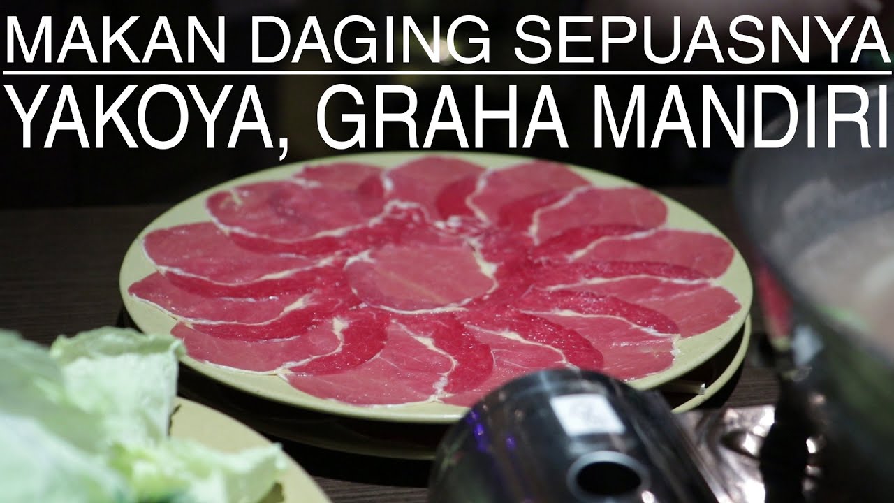 Makan Daging Sepuasnya di Yakoya, Graha Mandiri Jakarta - YouTube