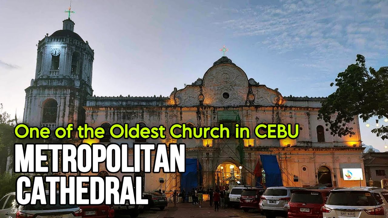 Cebu Metropolitan Cathedral Church and one of the Oldest Church In Cebu ...