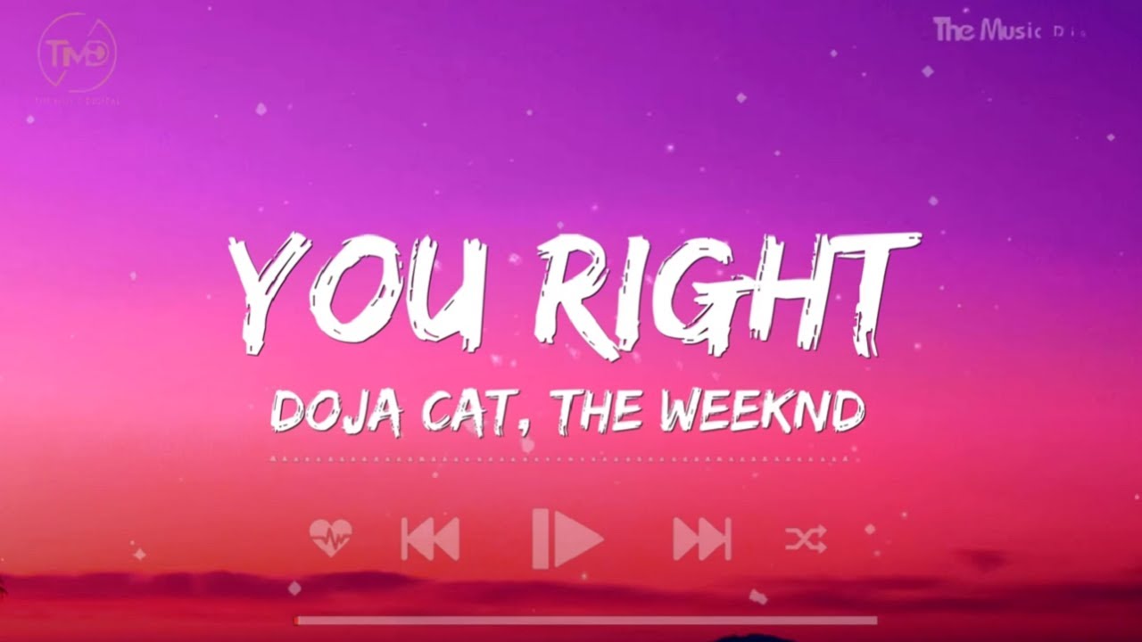 You Right (lyrics) - Doja Cat, The Weeknd & Mix Stephen Sanchez, Miley ...
