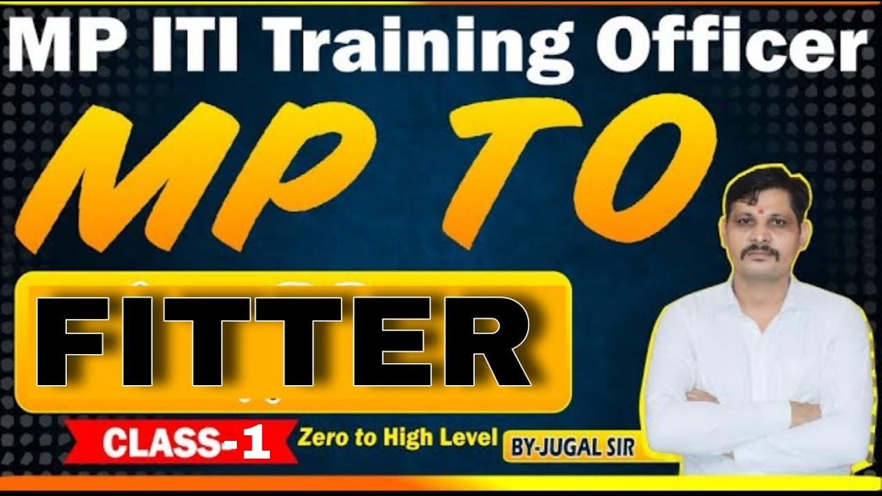 MP TO FITTER CLASS-1 | BASIC FITTING OPARTIONS | MP ITI TRAINING ...