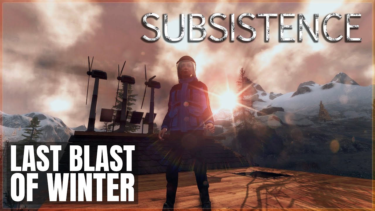 LAST BLAST OF WINTER | Subsistence Gameplay | S6 47 - YouTube