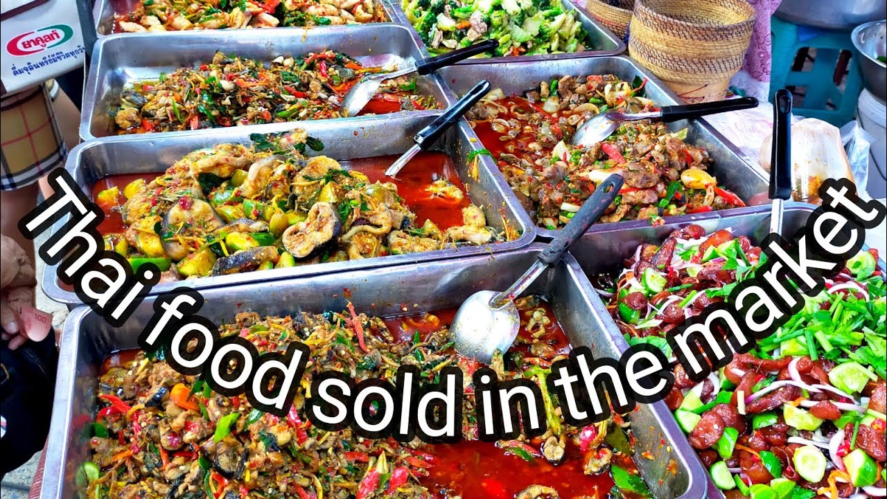 Thai food sold in the market and how to make it - YouTube