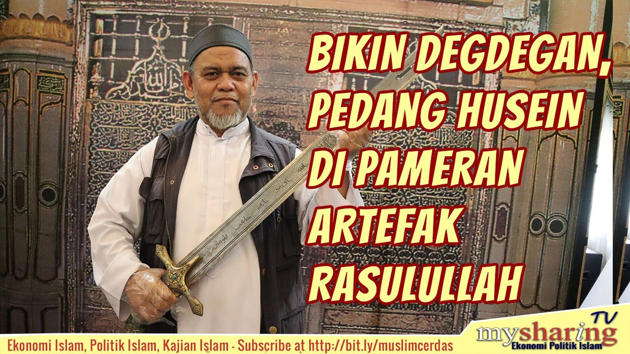 Bikin Degdegan, Melihat Langsung Sorban dan Darah Rasulullah di Pameran ...