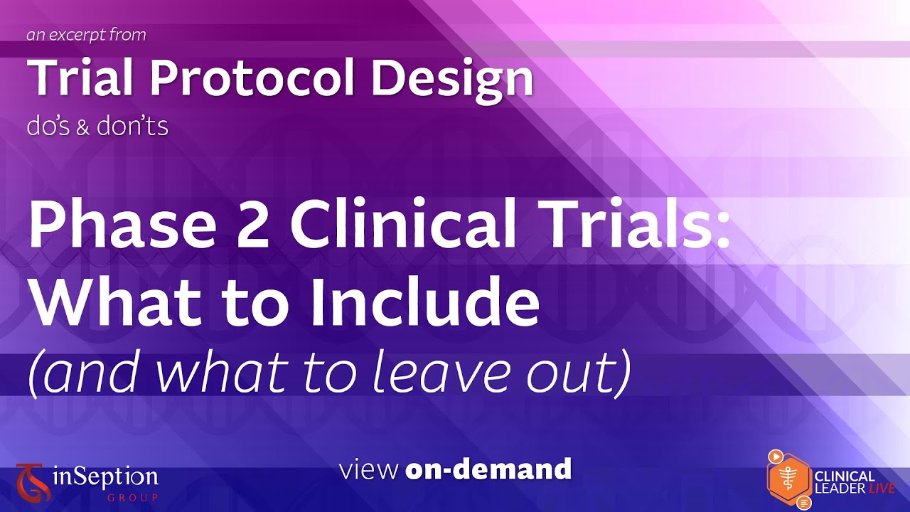 Phase 2 Clinical Trials: What to Include (and what to leave out) - YouTube