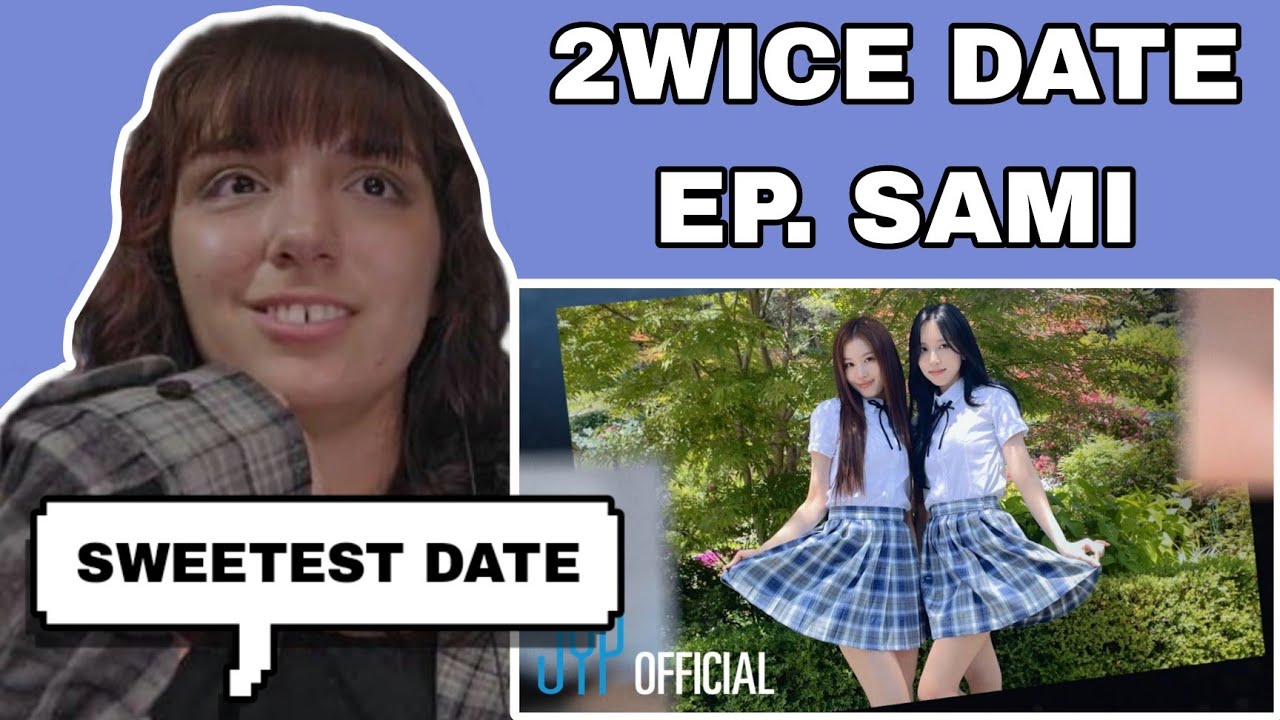 2WICE의 데이2 (2WICE's DATE) Season 3 ep.사미(SAMI) | TWICE REACTION - YouTube