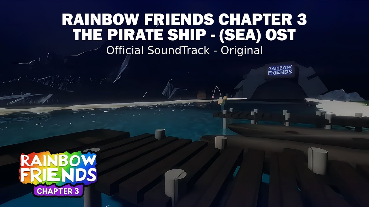 Rainbow Friends Chapter 3: The Pirate Ship - (Sea) Official OST - YouTube