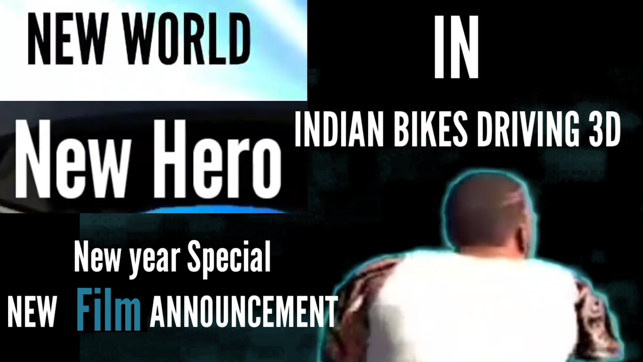 NEW YEAR SPECIAL NEW MOVIE ANNOUNCEMENT || INDIAN BIKES DRIVING 3D ...