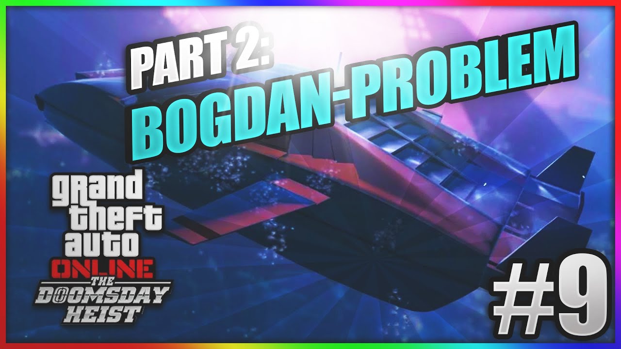Letzte Mission des 2.Teils! ☆ GTA V Bogdan Problem #9 ☆ KleyTV - YouTube