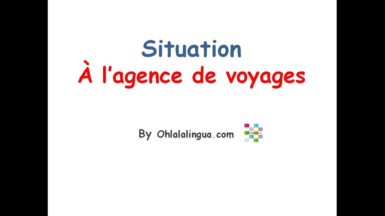 Learn French. Situation. At the travel agent's - YouTube