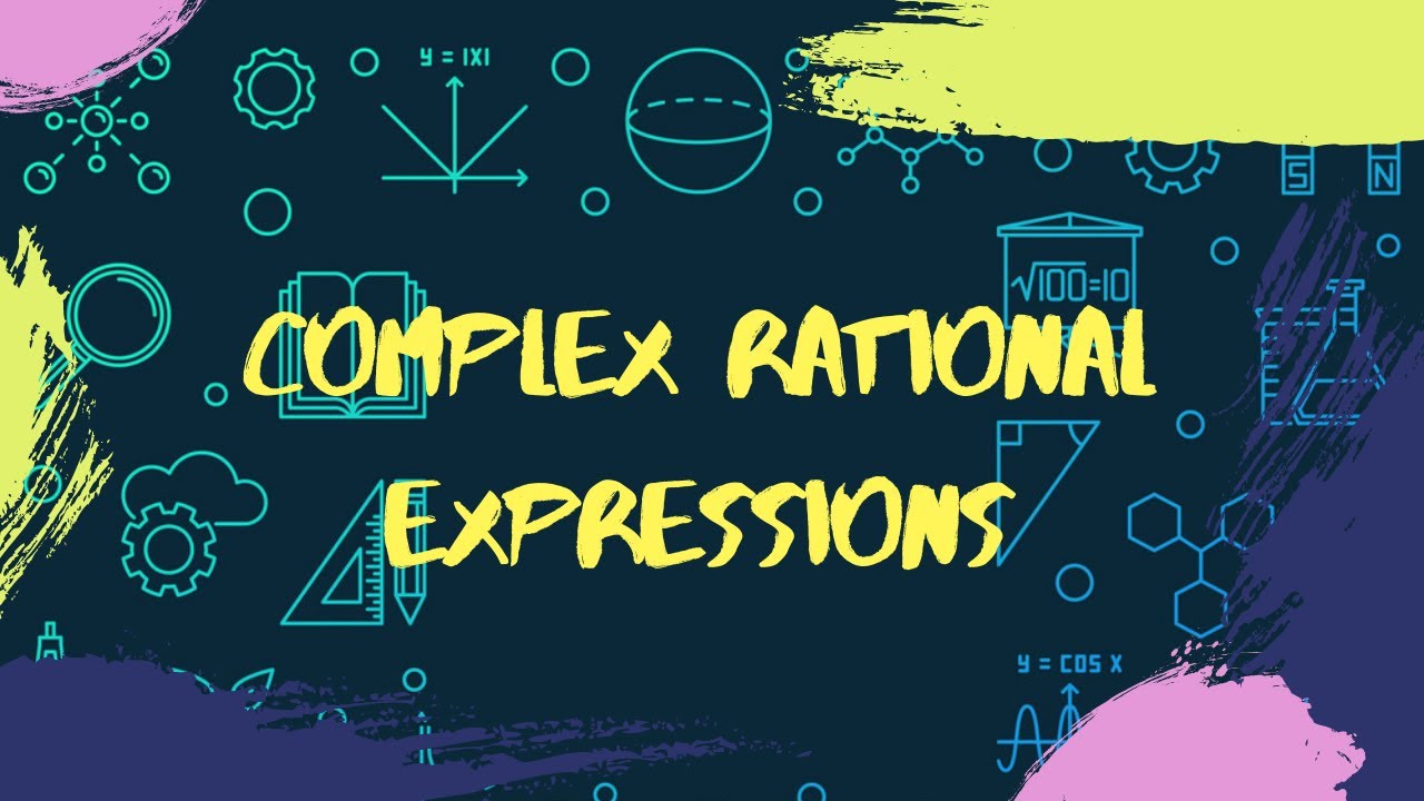 Complex Rational Expressions - YouTube