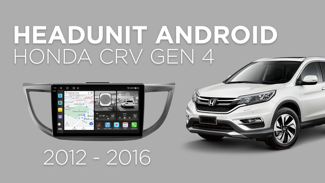 HEADUNIT ANDROID HONDA CRV GEN 4 ! 2012 - 2016 - YouTube
