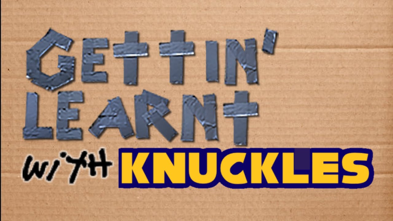 Getting Learnt With Knuckles #2- How the F**k to Work Out Without a F ...