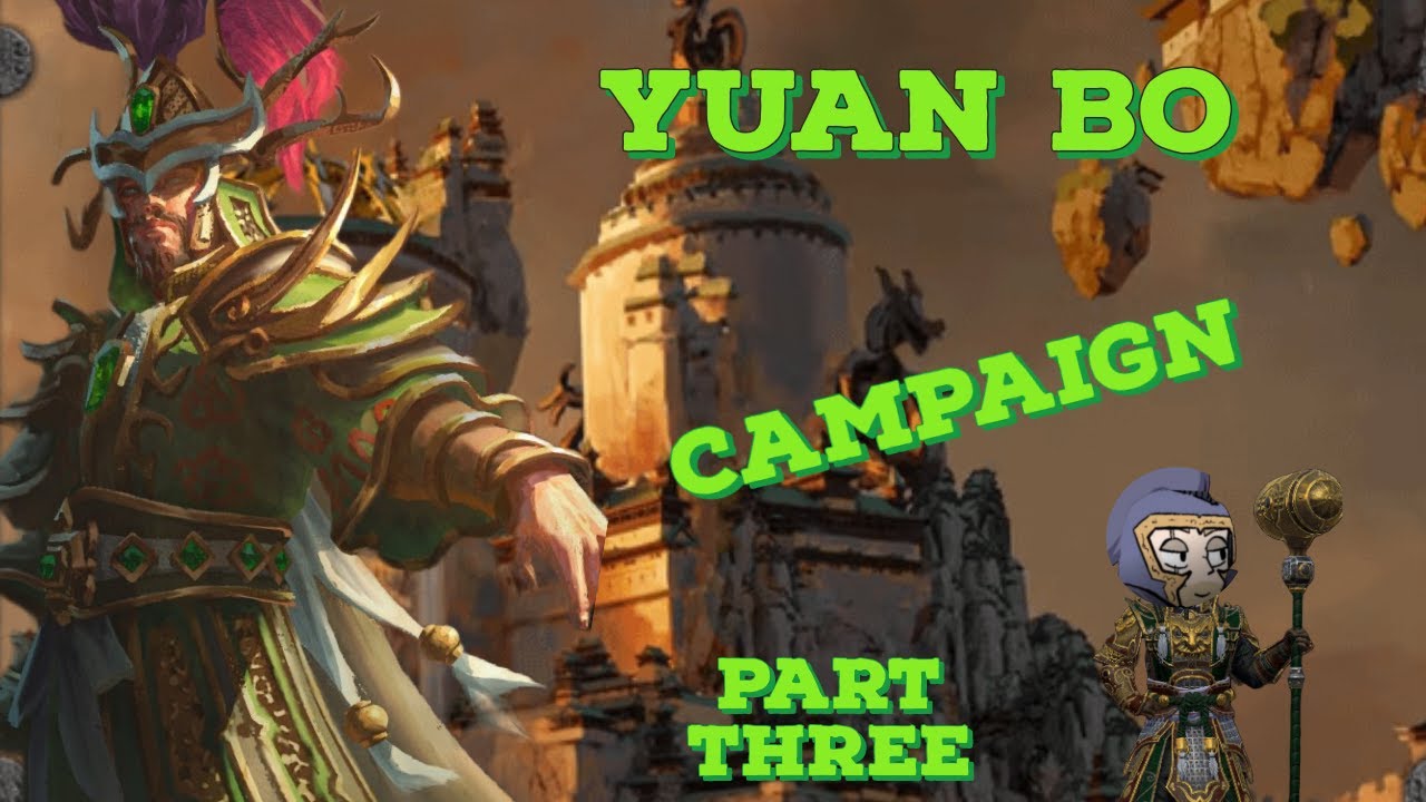 Yuan Bo Campaign Part 3 - YouTube