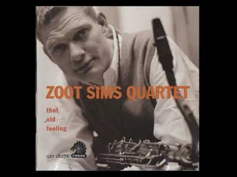 Zoot̲ S̲i̲m̲s̲ Q̲u̲a̲r̲t̲e̲t̲ ‎̲–̲ Th̲a̲t̲ O̲l̲d̲ F̲ee̲l̲i̲n̲g (̲1̲9̲5̲7̲)̲