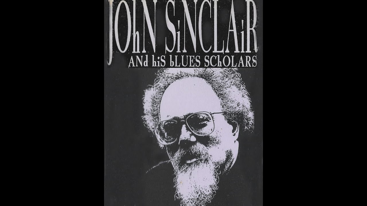 John Sinclair & The T C Blues Scholars - YouTube