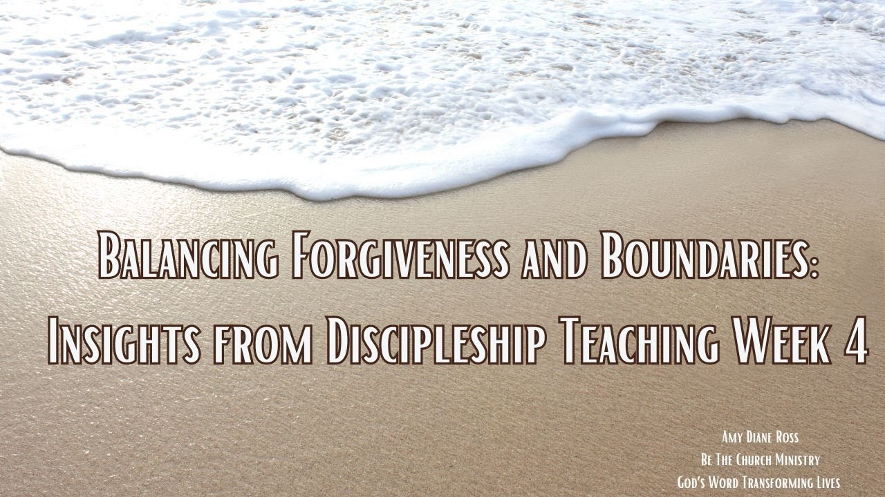 Yes, You Can Forgive and Set Boundaries. Bible Study - YouTube