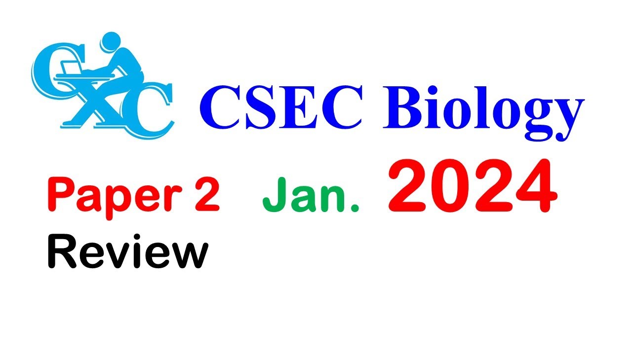 2024 CSEC Biology Paper 2 Full review with explanations (January 2024 ...