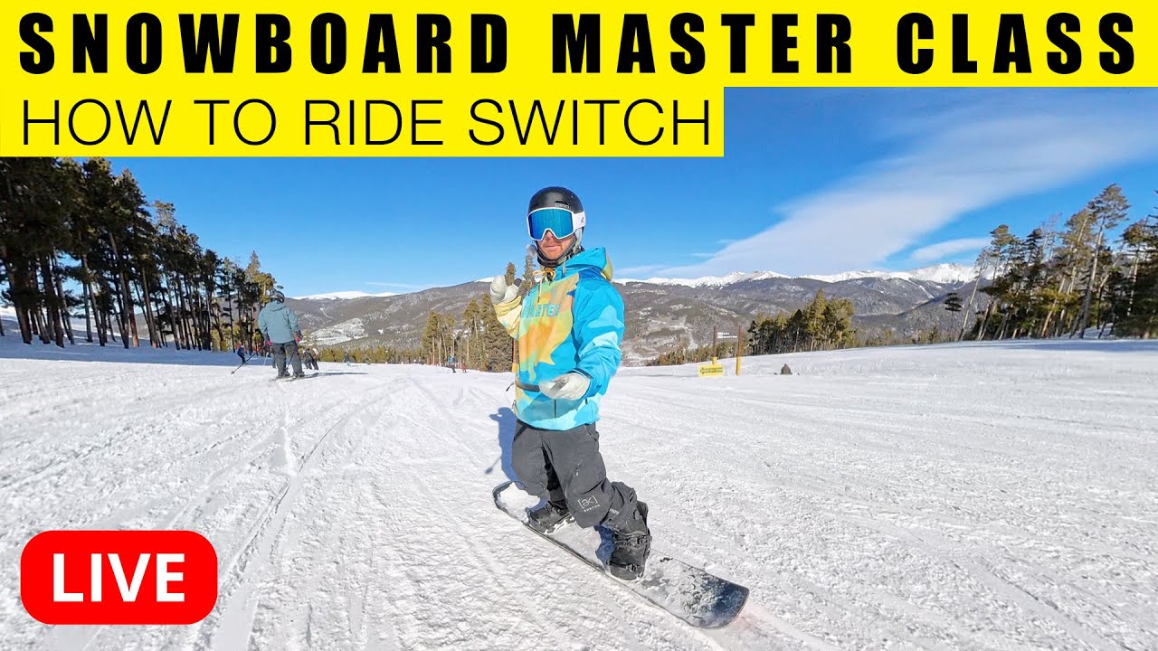 LIVE masterclass 🔴: How to Snowboard switch | Live - YouTube