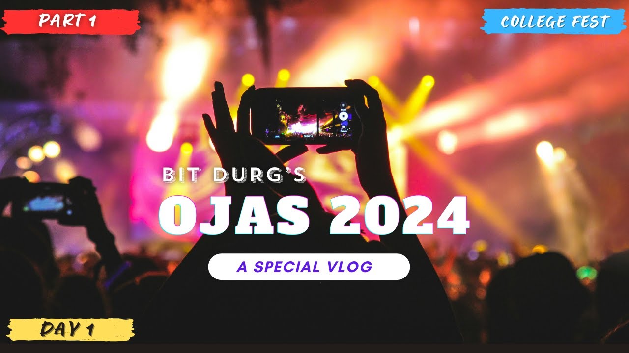 OJAS 2024 | A SPECIAL VLOG | Bhilai Institute of Technology Durg ...