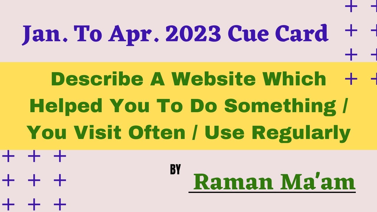 Describe A Website Which Helped You To Do Something/You Visit Often ...