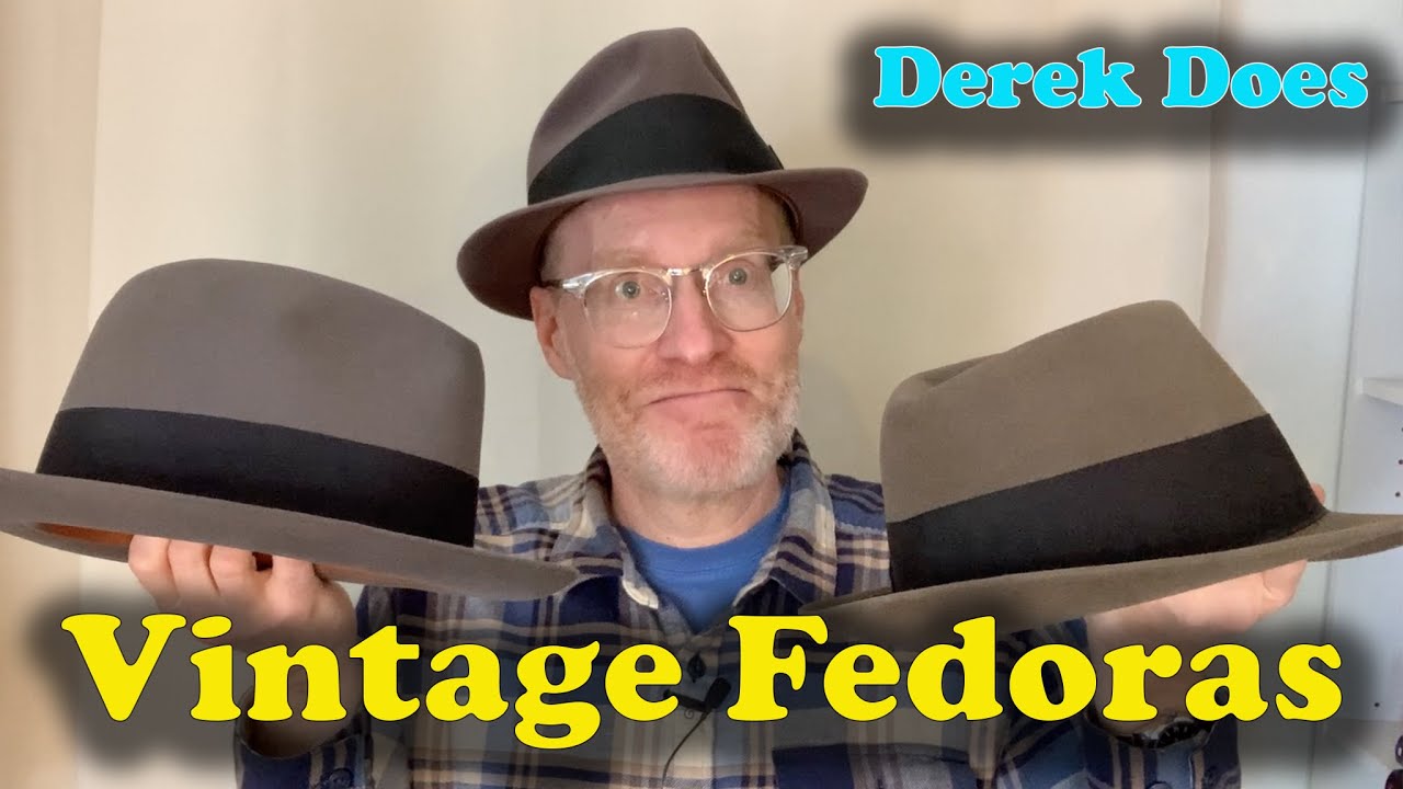 Vintage Fedoras On Derek Does! - YouTube