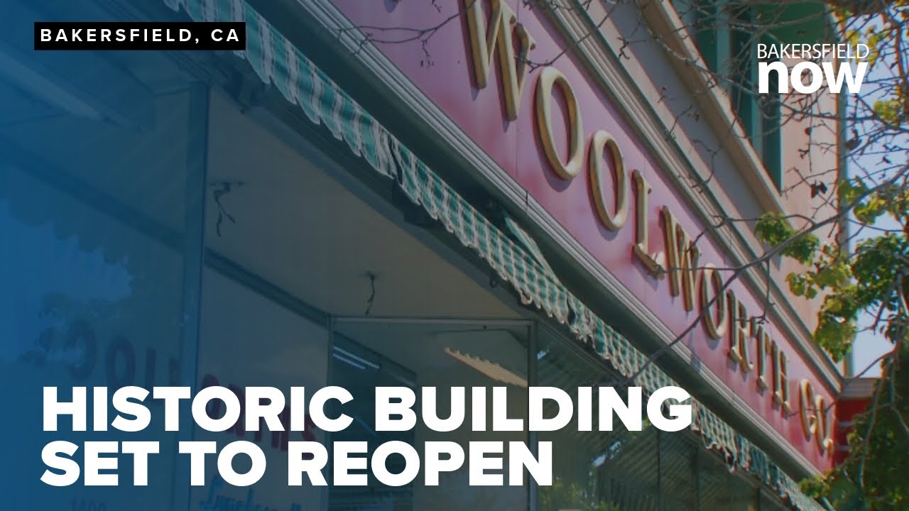 Historic Woolworth's building set to reopen as downtown Bakersfield's ...