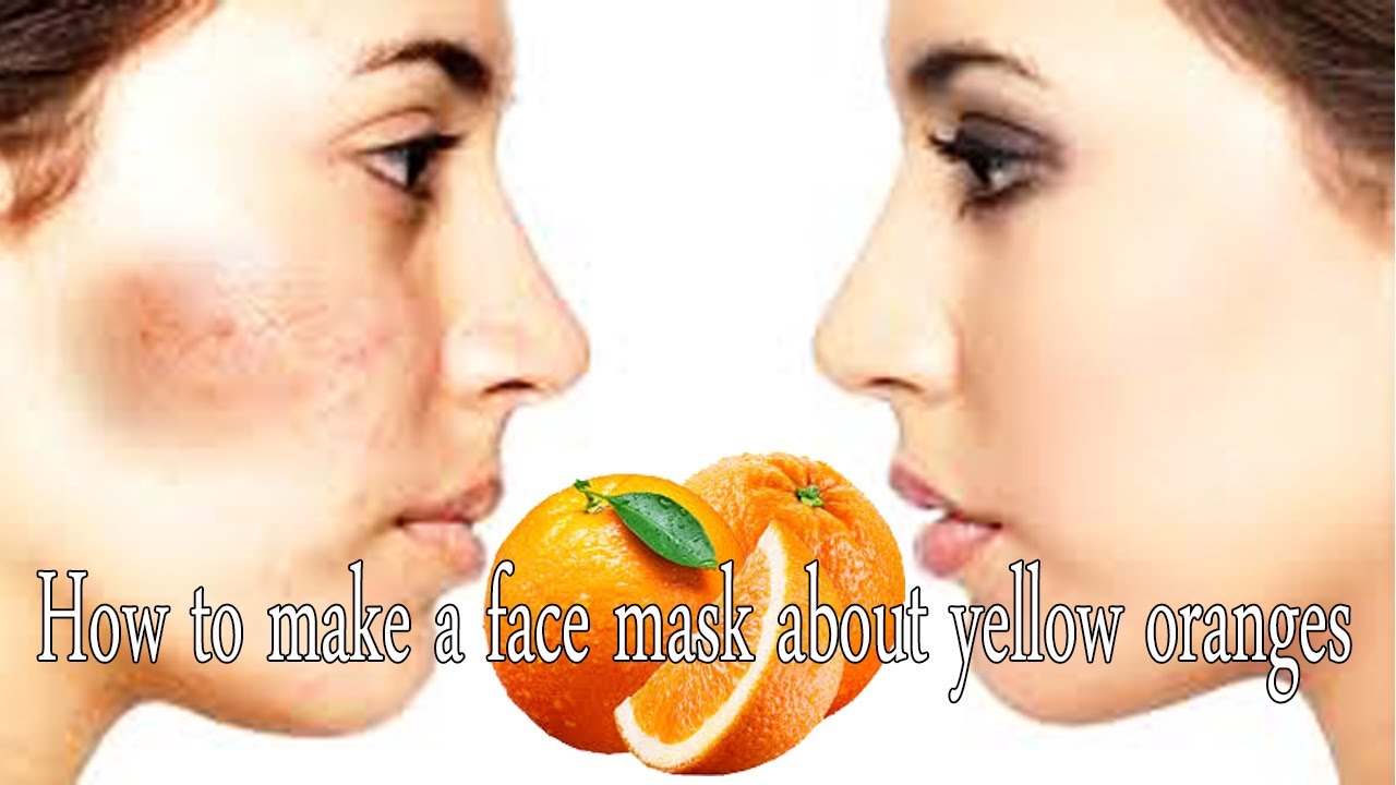 How to make a face mask about yellow oranges ...