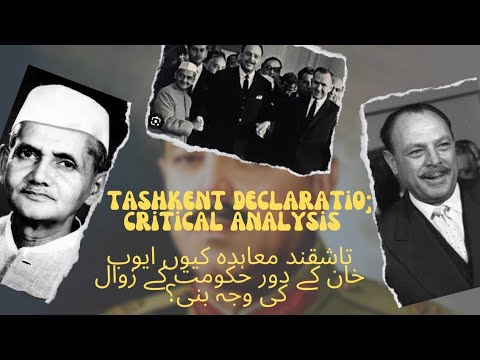 Lecture-13 Tashkent Declaration 1966 || A Critical Analysis || Ayub ...