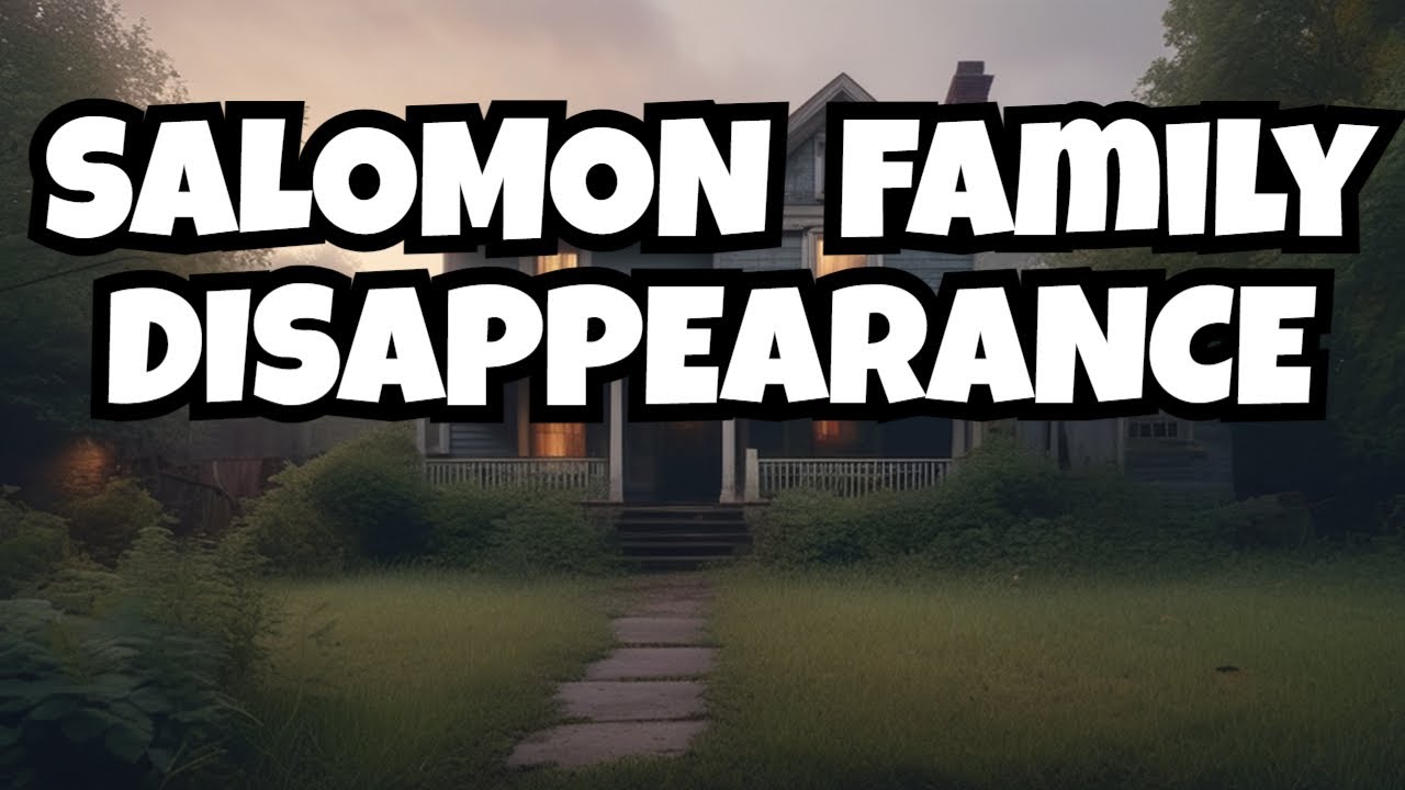 The Mysterious Disappearance of the Salomon Family - YouTube