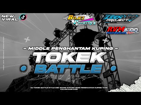 DJ BATTLE TOKEK VIRAL || MIDDLE PENGHANTAM KUPING || ZEEN LEXI PROJECT