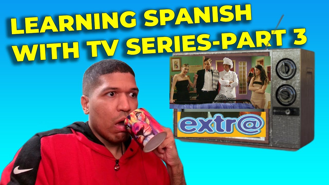 Learn Spanish With TV Serie " Extra " Part 3 🔥 - YouTube