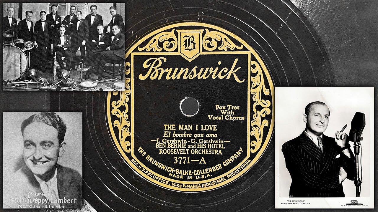 Ben Bernie and His Hotel Roosevelt Orchestra - The Man I Love ~1928 ...