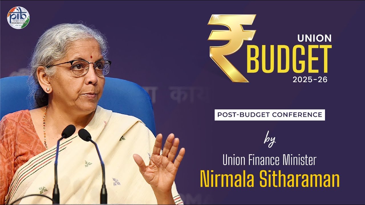 Union Budget 2025-26: Post-Budget Conference by Union Finance Minister ...