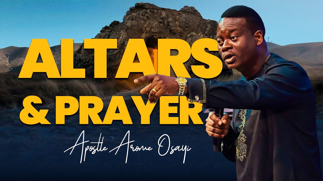 ALTARS & PRAYER || APOSTLE AROME || SCIENCE OF ALTARS (PART 5) - YouTube
