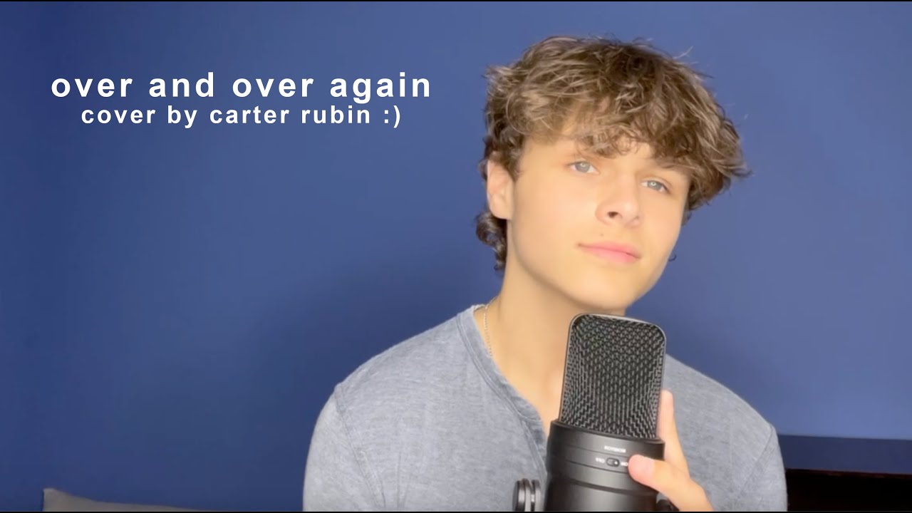 over and over again by nathan sykes - cover by carter rubin - YouTube Music