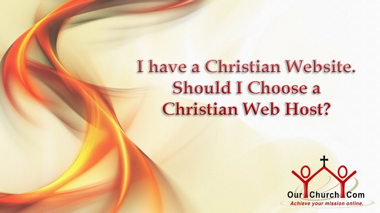 I have a Christian Website. Should I Choose a Christian Web Host? - YouTube