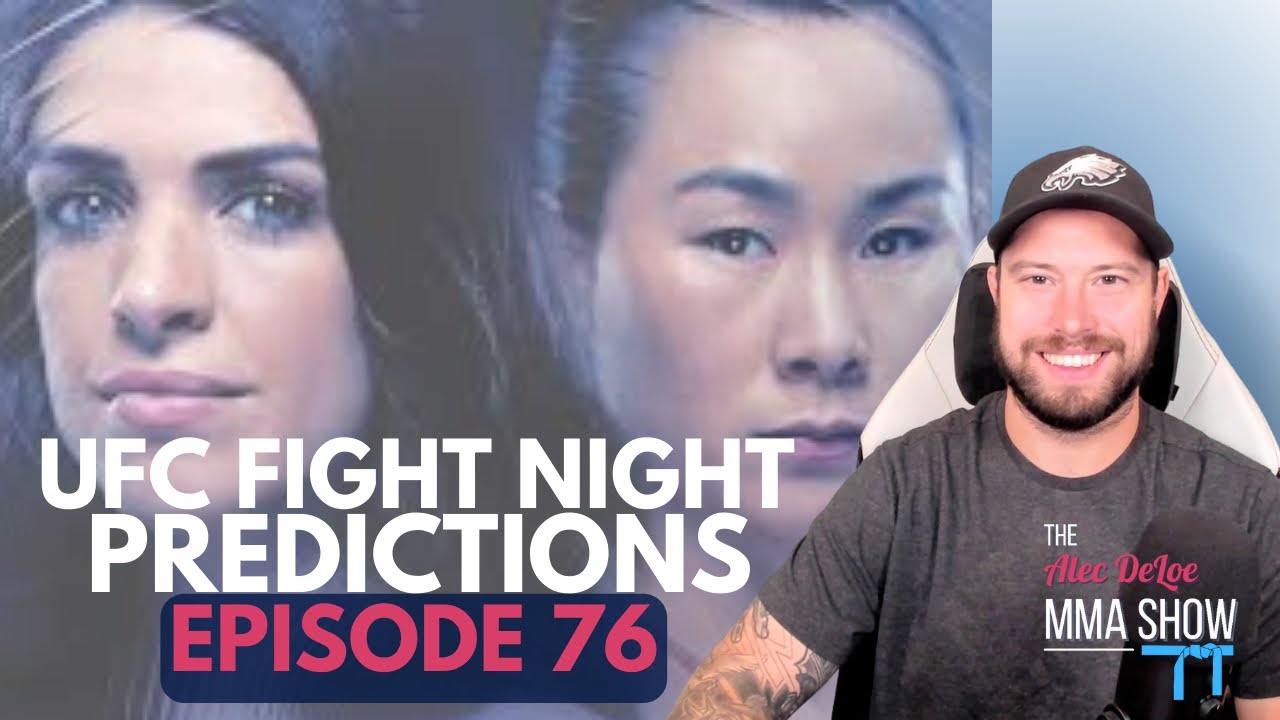 #76 - UFC Fight Night: Dern vs. Xiaonan Main Card Predictions, Tua's ...