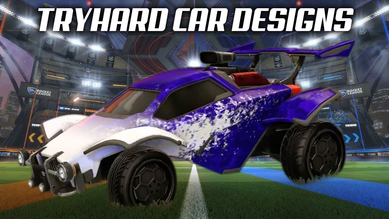 Tryhard Car Designs 2 - Rocket League - YouTube