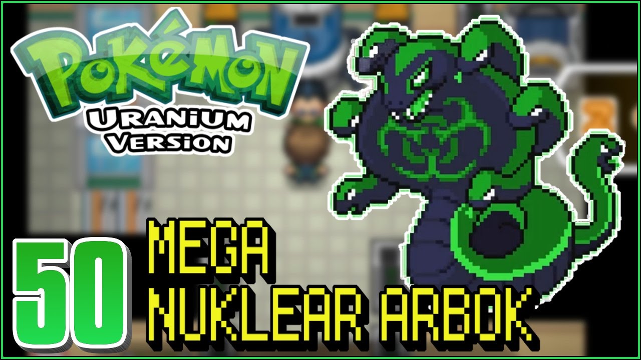 Pokémon Uranium #E50 ♦ MEGA NUKLEAR ARBOK ♦ Gameplay [Deutsch] - YouTube
