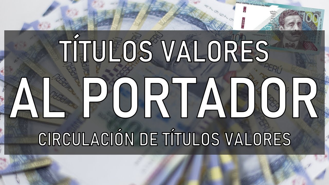 ¿Qué son TÍTULOS VALORES AL PORTADOR? - Circulación de los Títulos ...